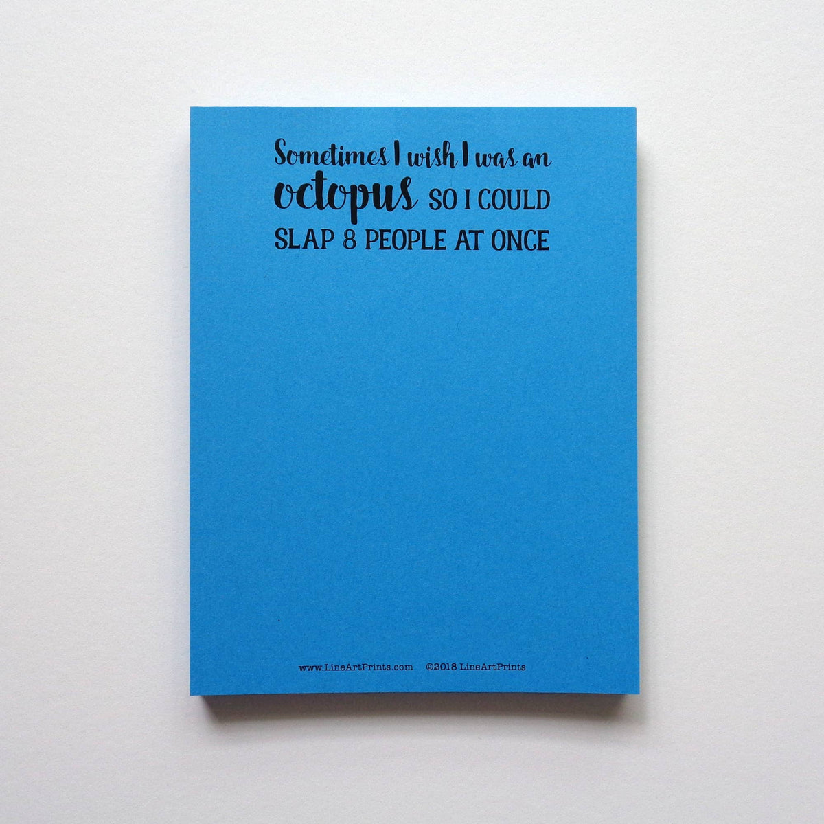 LineArt Prints™ - Sometimes I Wish I Was an Octopus So I Could Slap 8 ...